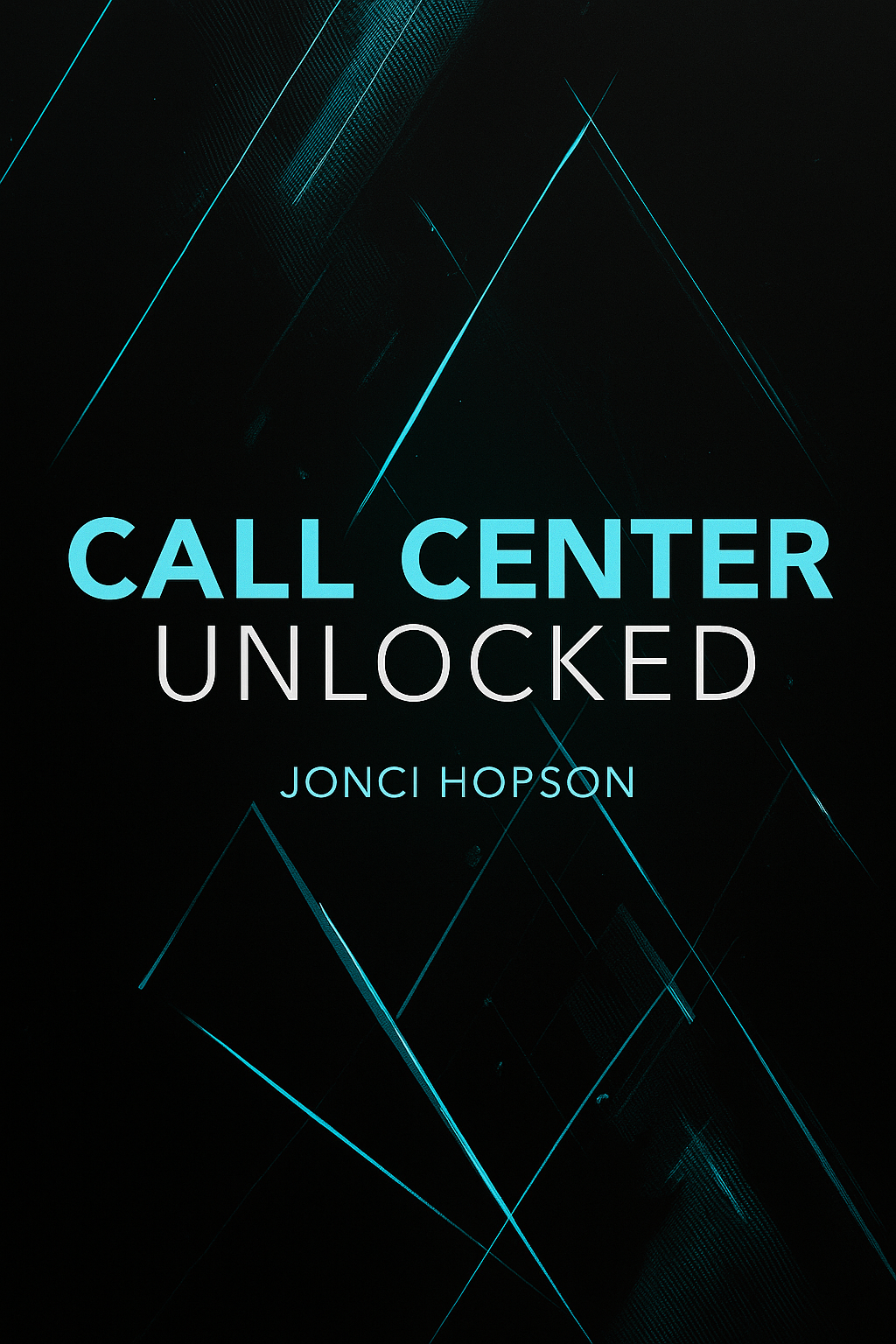 Call Center Unlocked Book – The Hopson Connect LLC